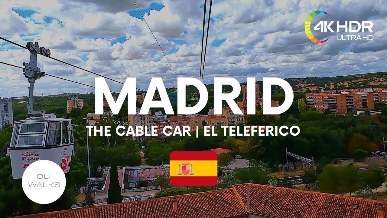 THE MADRID 🇪🇸 CABLE CAR 4K - YouTube