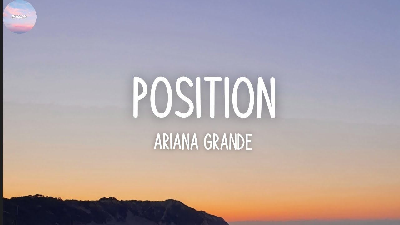 Ariana Grande - Position (Lyrics) - YouTube