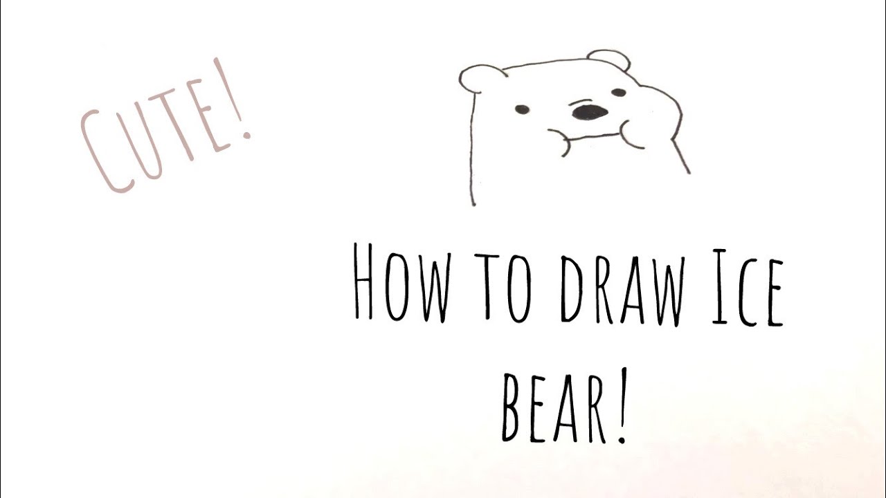 DRAW- How to draw Ice Bear from We Bare Bears - YouTube