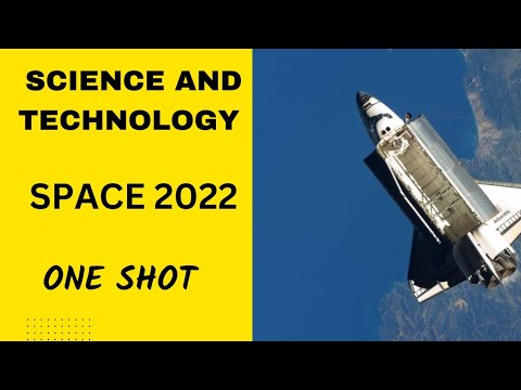 SCIENCE AND TECHNOLOGY|SPACE CURRENTS 2022|ONE SHOT| - YouTube