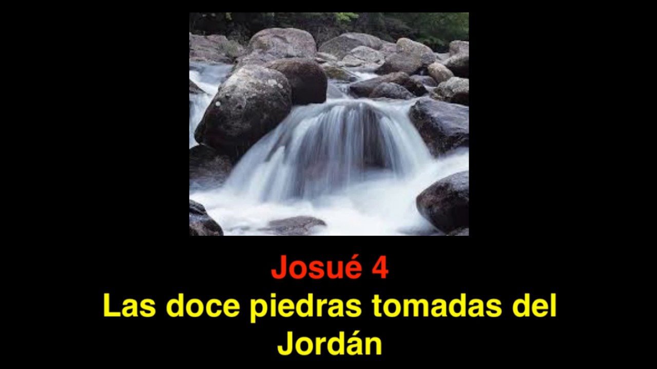 Josué 4: Las doce piedras tomadas del Jordán - YouTube