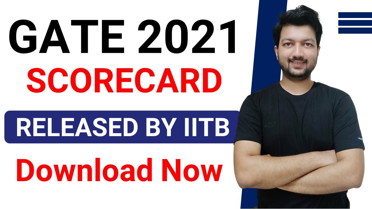 GATE 2021 Scorecard Released | How to Download GATE Scorecard | When to ...