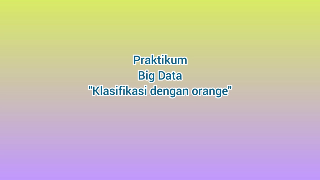 klasifikasi algoritma naive bayes dengan orange - YouTube