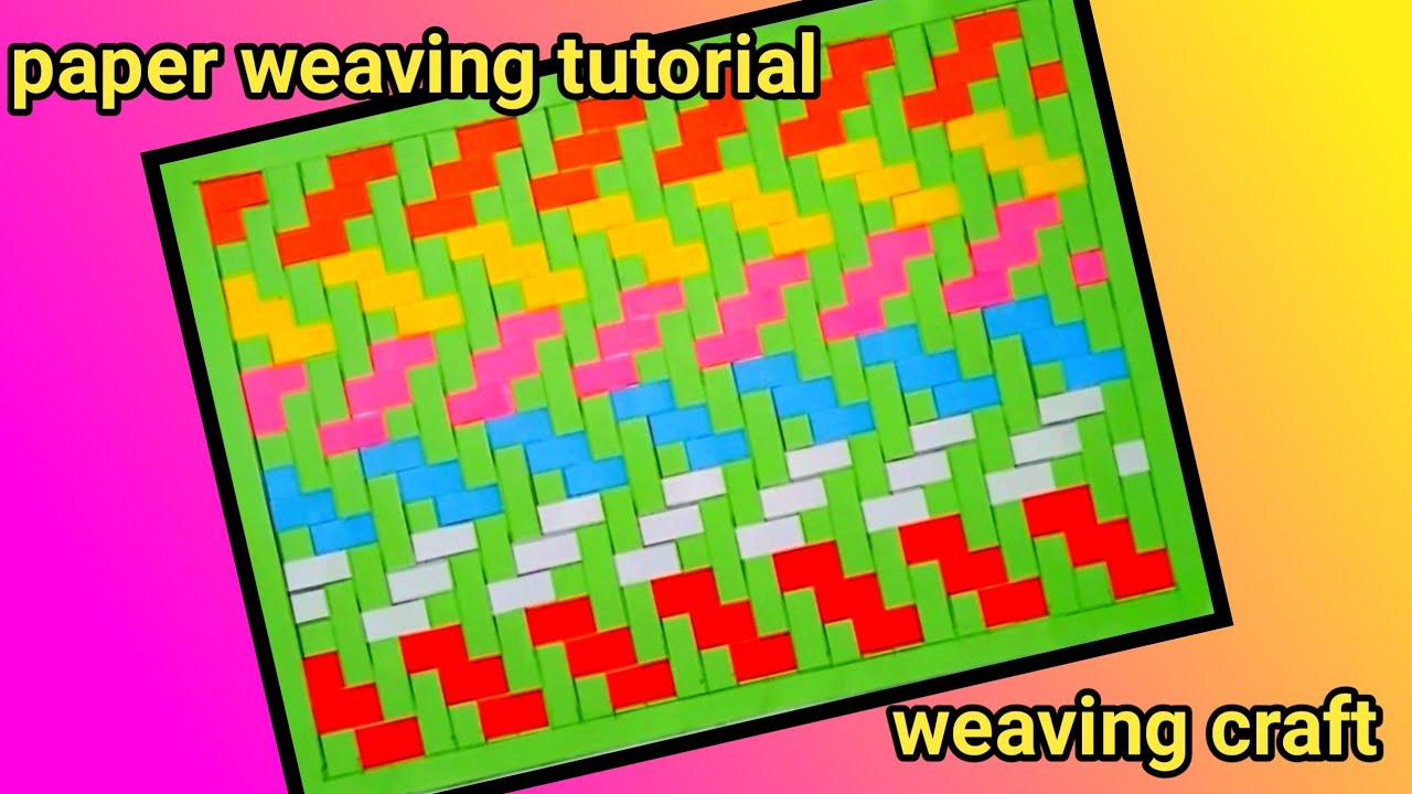 paper weaving craft paper weaving tutorial, craft ideas with paper ...