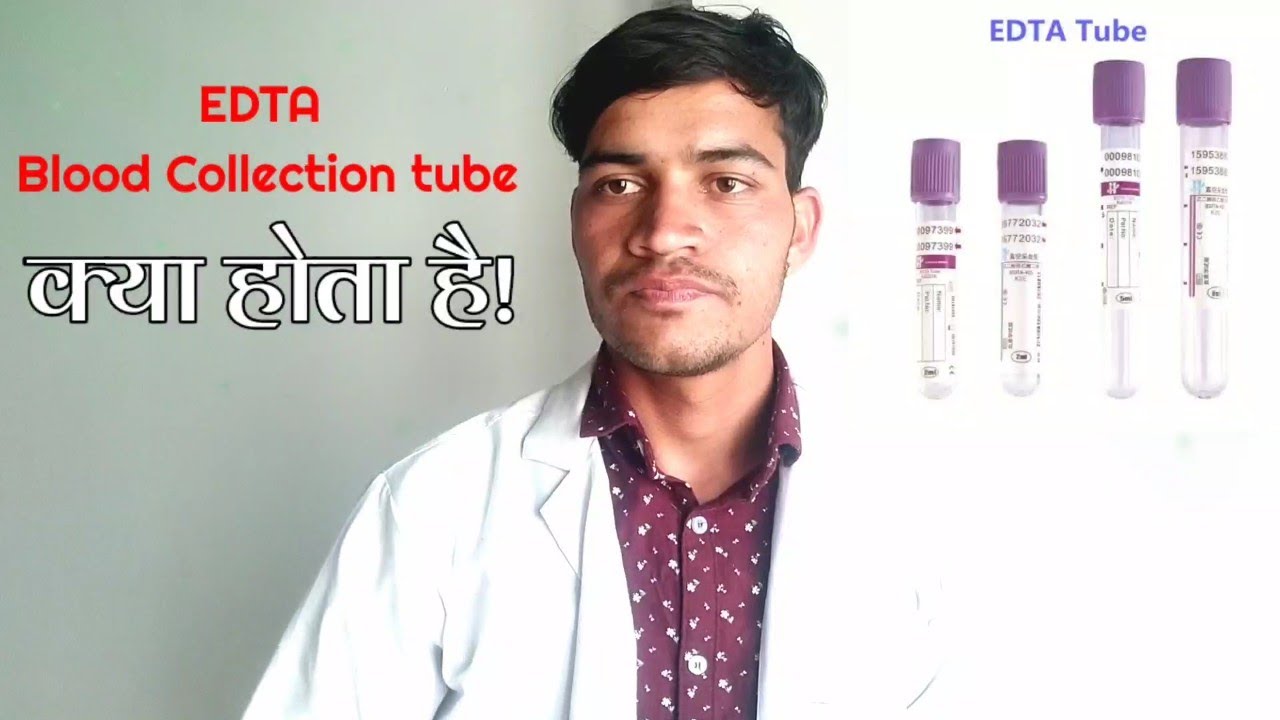 EDTA || EDTA Blood test, || EDTA blood collection tube, || EDTA Full ...