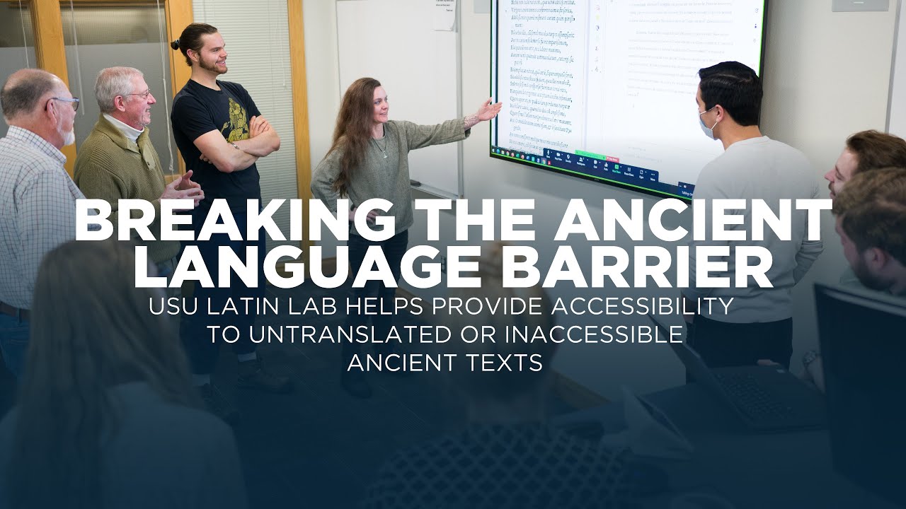 USU Latin Lab Helps Provide Accessibility to Untranslated or ...