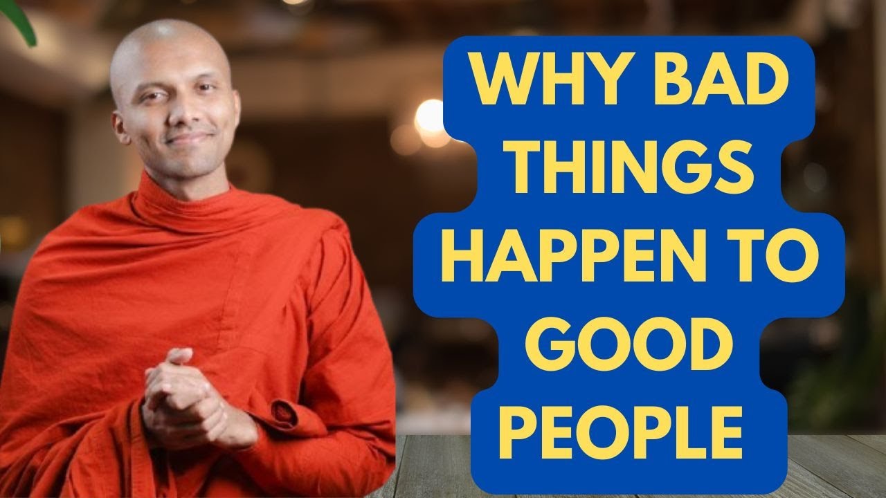 Why bad things happen to good people | Buddhism In English I Inner ...