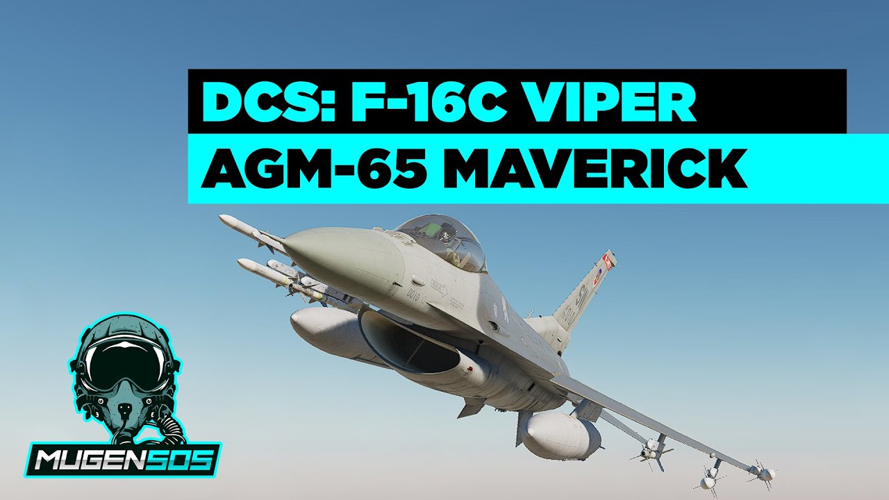 DCS World: F-16 Viper - AGM-65 Maverick - DCS Tutorials in Deutsch ...