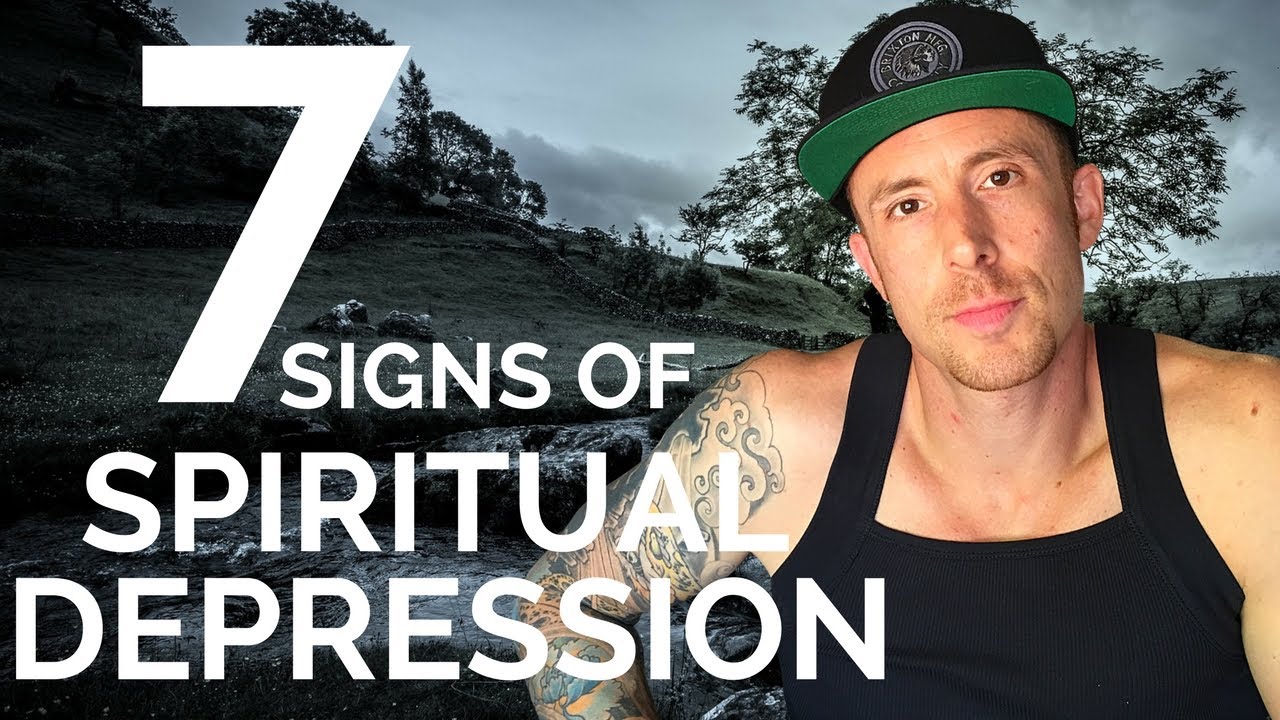 Spiritual Depression - (7 - Signs You're Going Through It) - YouTube