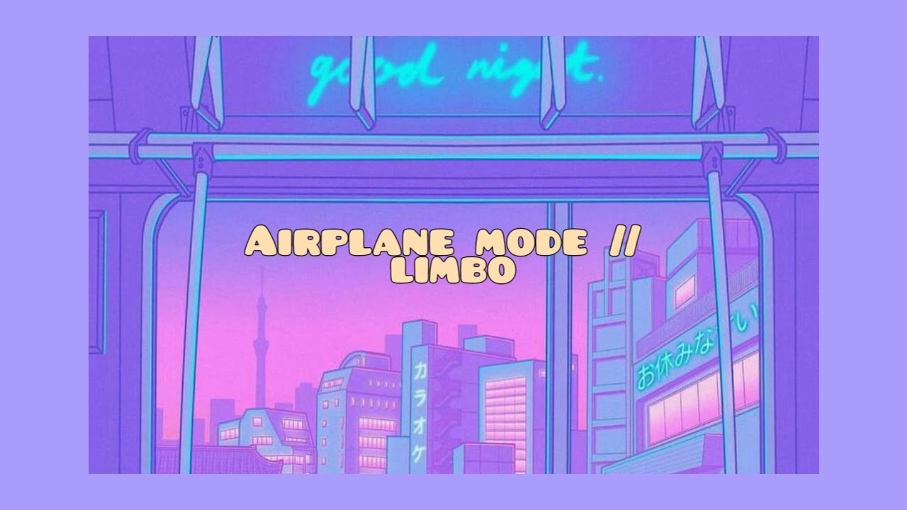limbo - airplane mode (lyrics) - YouTube