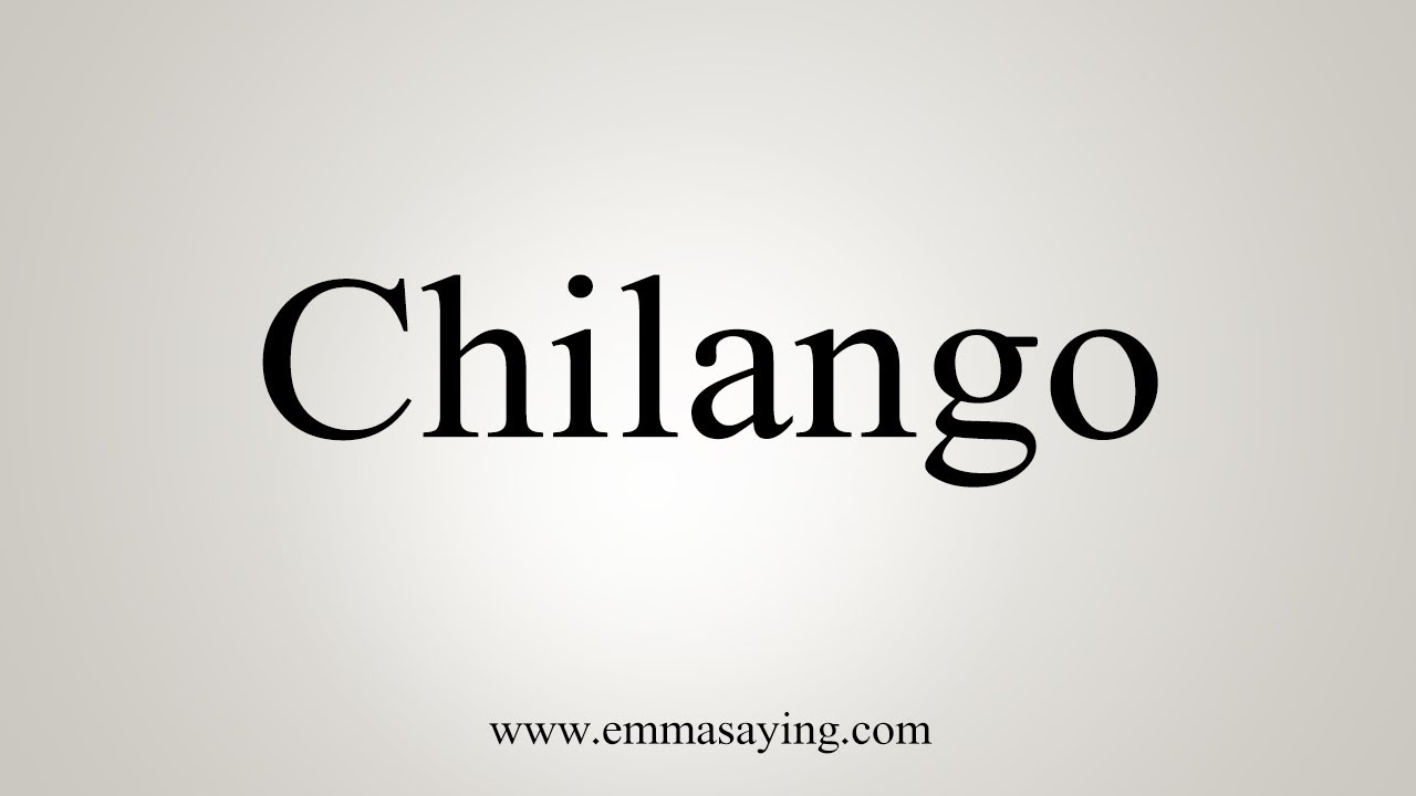 How To Say Chilango - YouTube