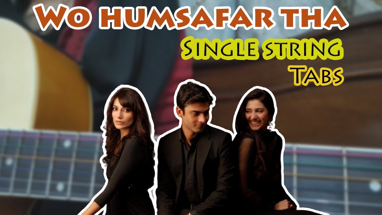 Woh Humsafar Tha Guitar Tabs | Humsafar Ost| Single String | Fawad Khan ...