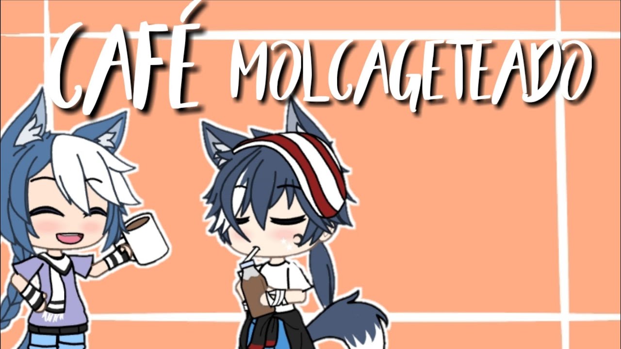 [ Café Molcageteado] [ meme] [ Gacha life] - YouTube