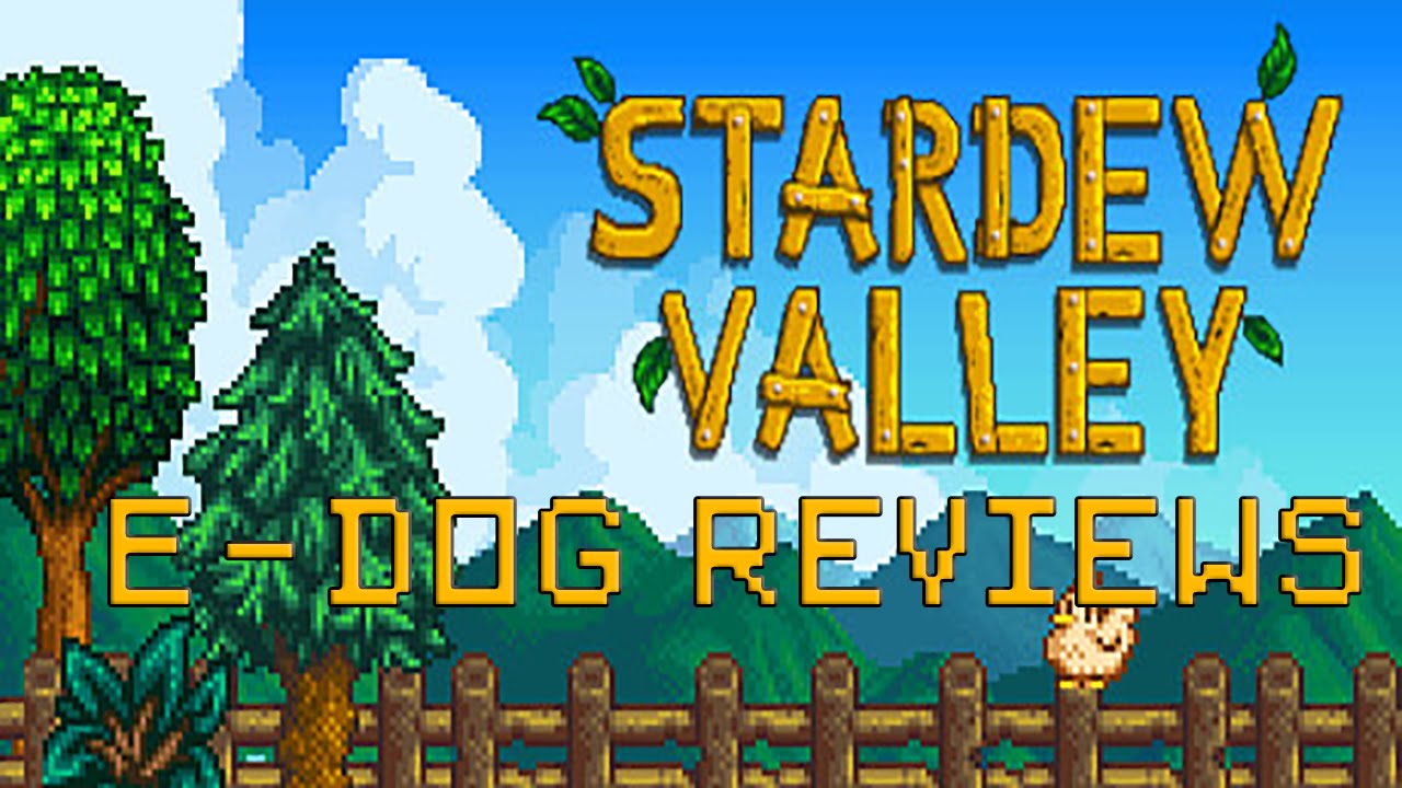 Stardew Valley - E-Dog Reviews - YouTube