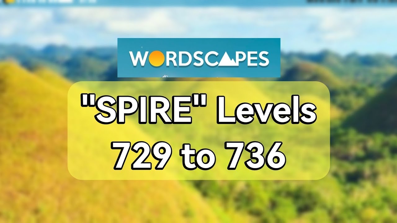 Wordscapes "SPIRE" levels 729 to 736 gameplay | Answers | Solutions ...