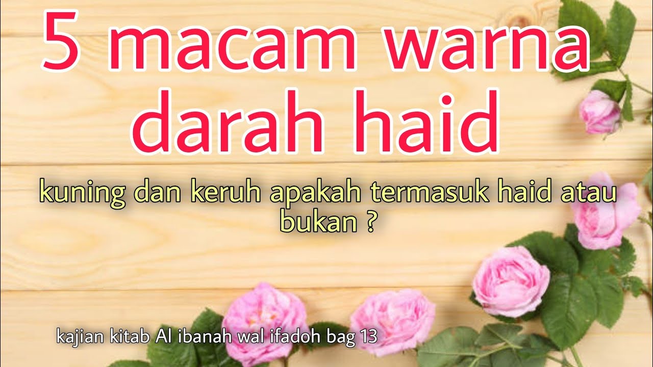 hukum cairan kuning atau keruh , haid atau bukan . kajian kitab Al ...