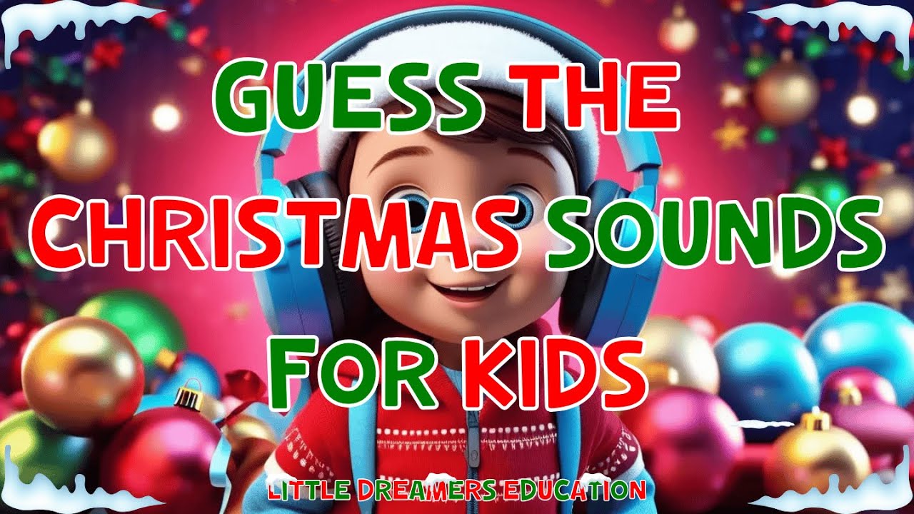 Guess The Christmas Sounds For Kids | 4K - YouTube