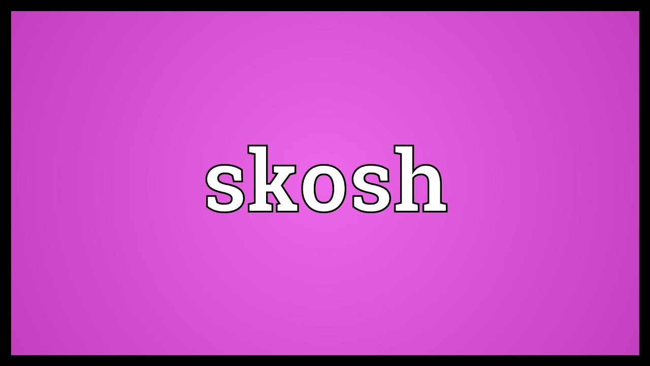 Skosh Meaning - YouTube