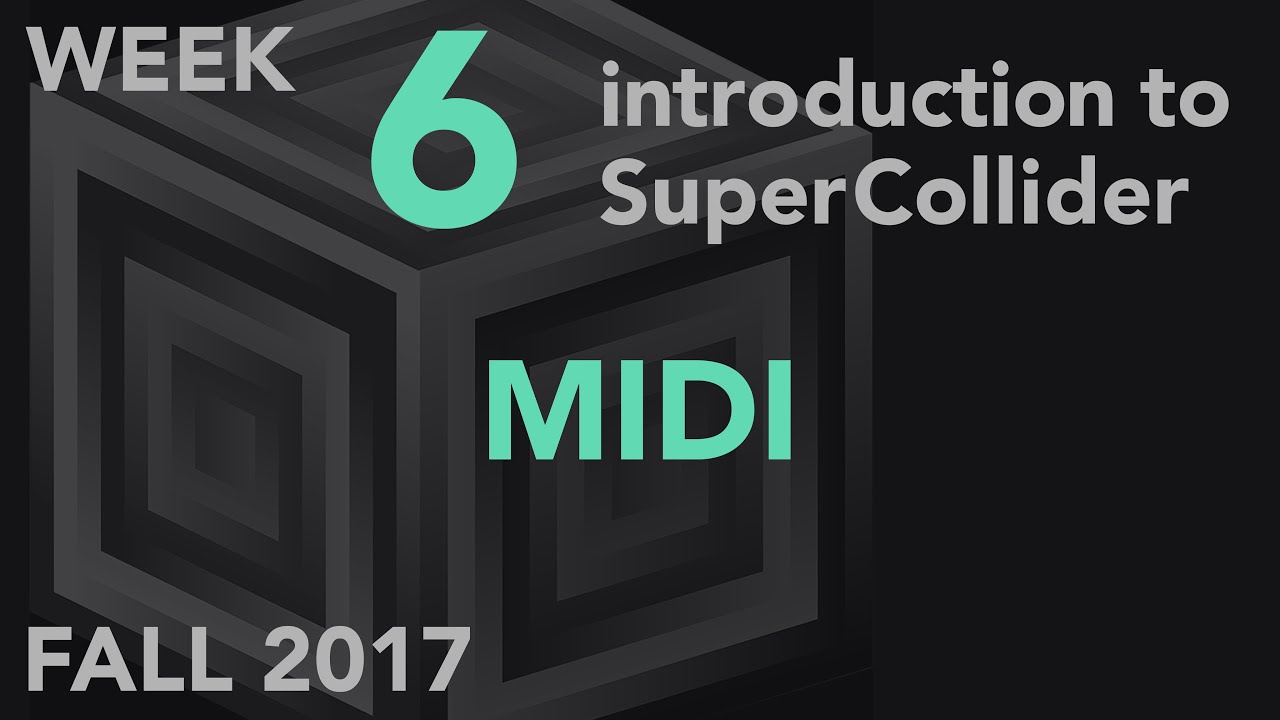 MIDI - Week 6 Fall 2017 MUS 499C - Intro to SuperCollider - YouTube