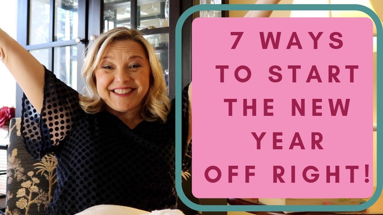 7 Ways to Start The New Year Off Right! - YouTube