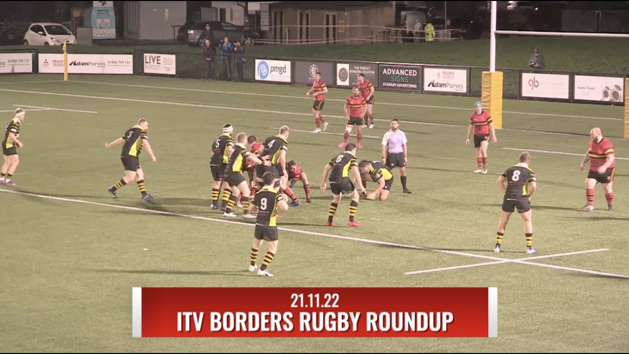 ITV BORDERS RUGBY ROUNDUP - 21.11.22 - YouTube