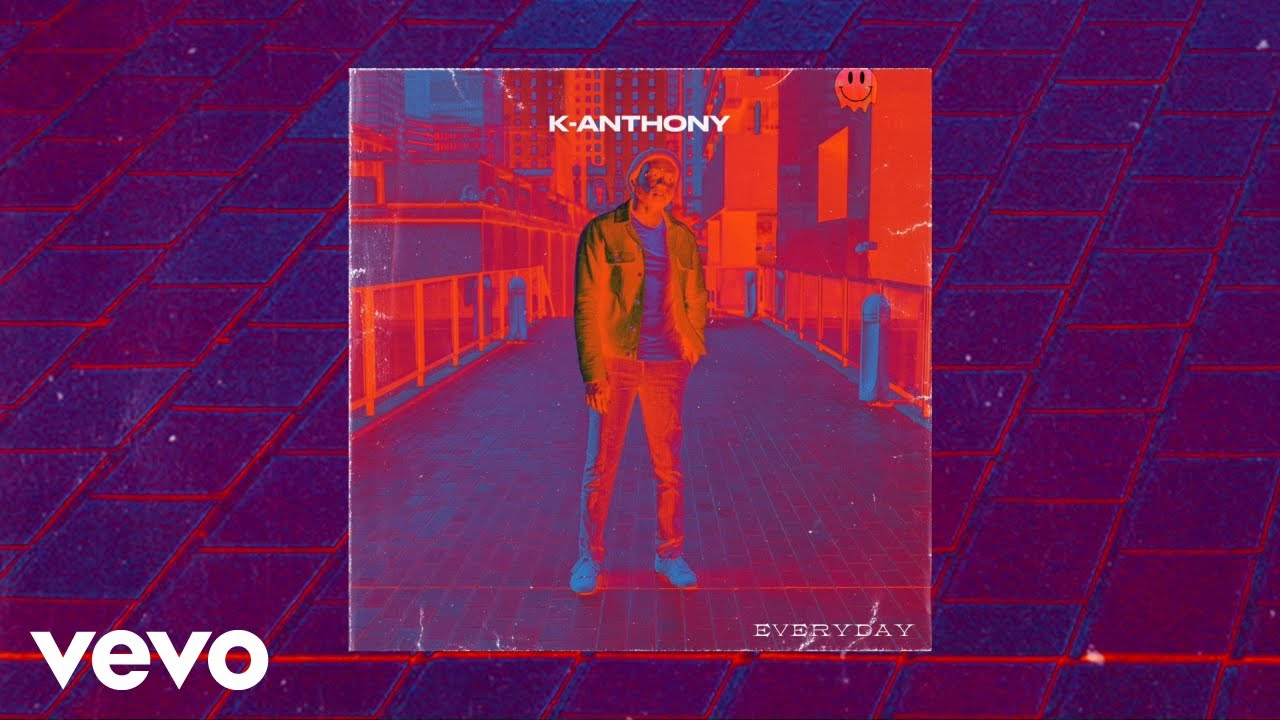 K-Anthony - Everyday - YouTube