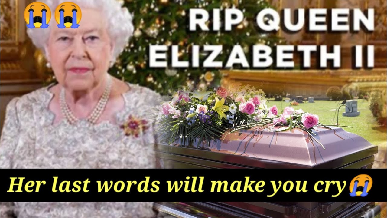 Queen Elizabeth cause of death😭.. Her last words will make you cry😭 ...
