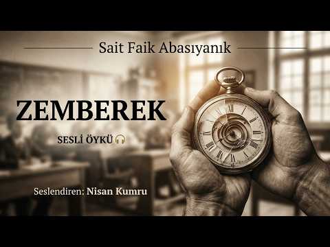 ZEMBEREK | SAİT FAİK ABASIYANIK (Sesli Öykü)