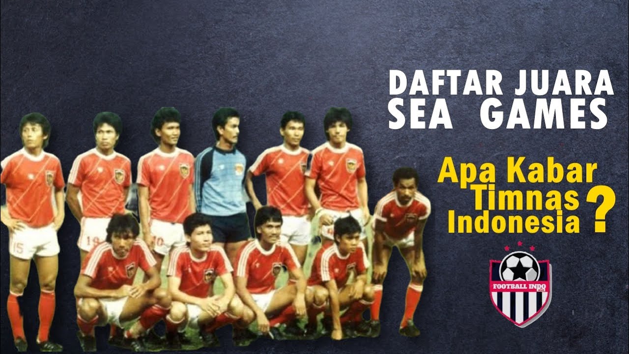 Daftar Juara Sepak Bola SEA Games : Indonesia Berapa Kali Juara? - YouTube