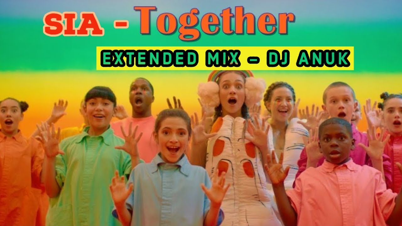 Sia - Together (Extended Mix) - YouTube