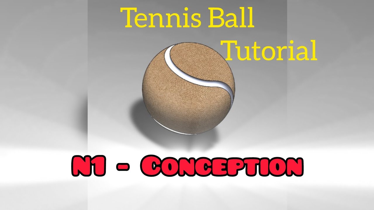 How to Model a Realistic Tennis Ball in SolidWorks | N1 – Conception ...