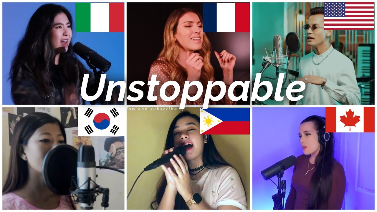 Who sang it better: Unstoppable ( italy, france, us, south korea ...