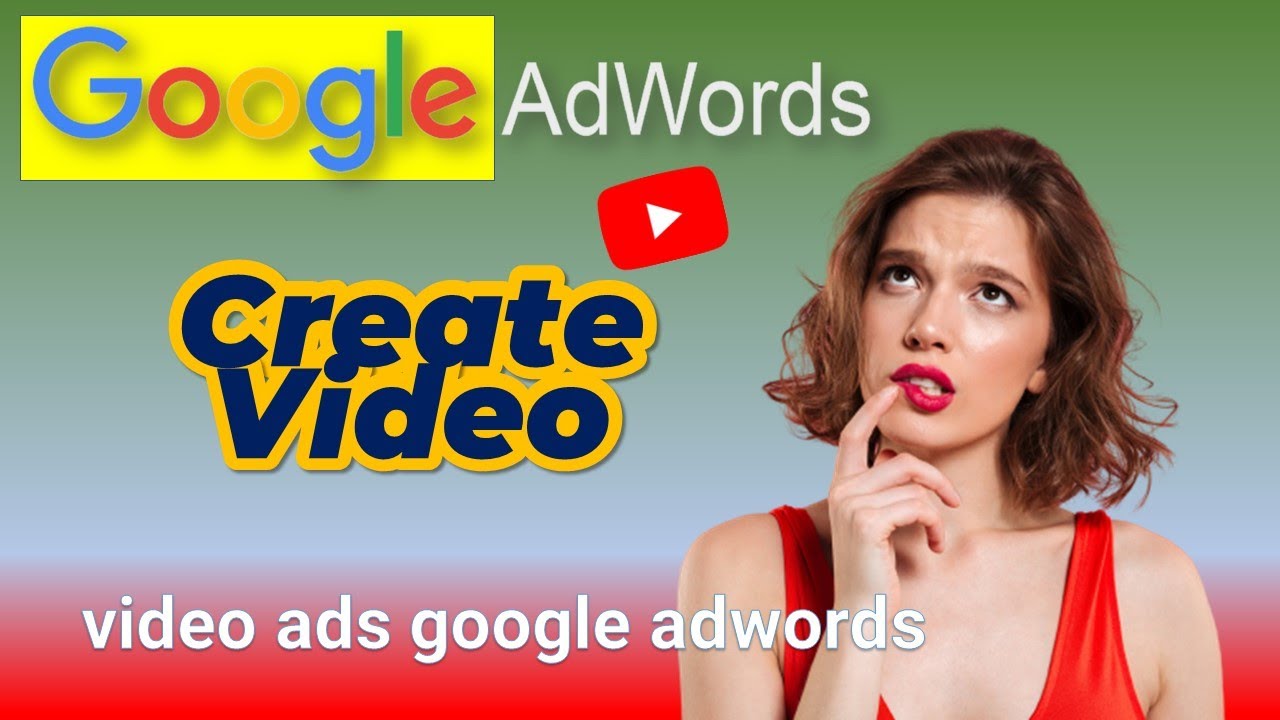 Video ads google adwords - How to increase sales - step by step guide ...
