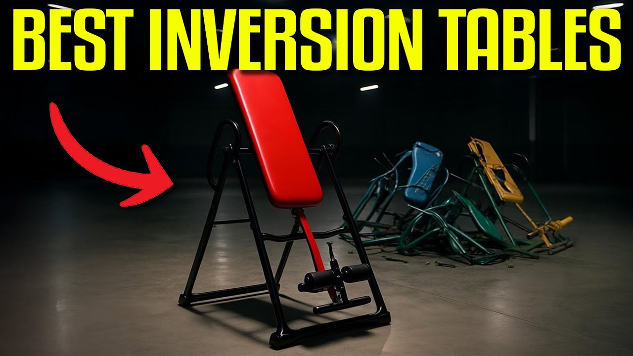 6 Best Inversion Tables In 2026 For An AMAZING Stretch - YouTube