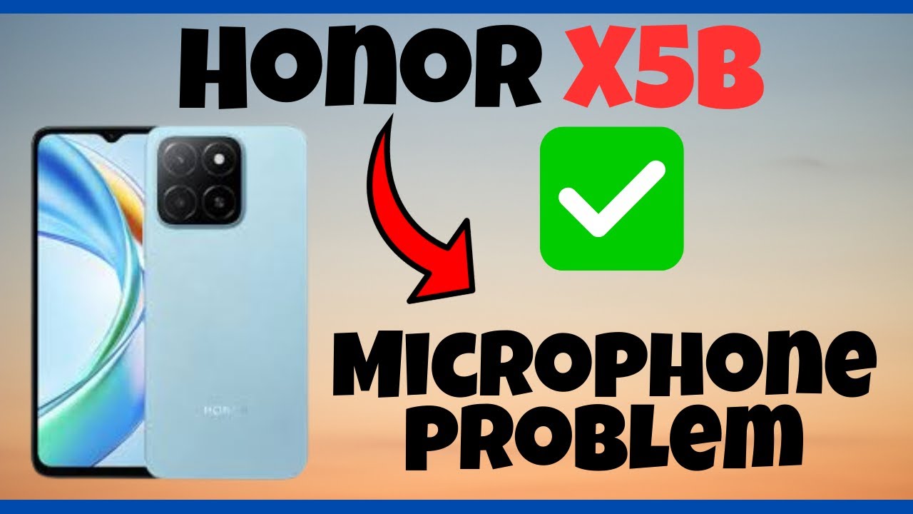 Microphone not working Honor X5b || How to solve microphone issue || Microphone problem - YouTube