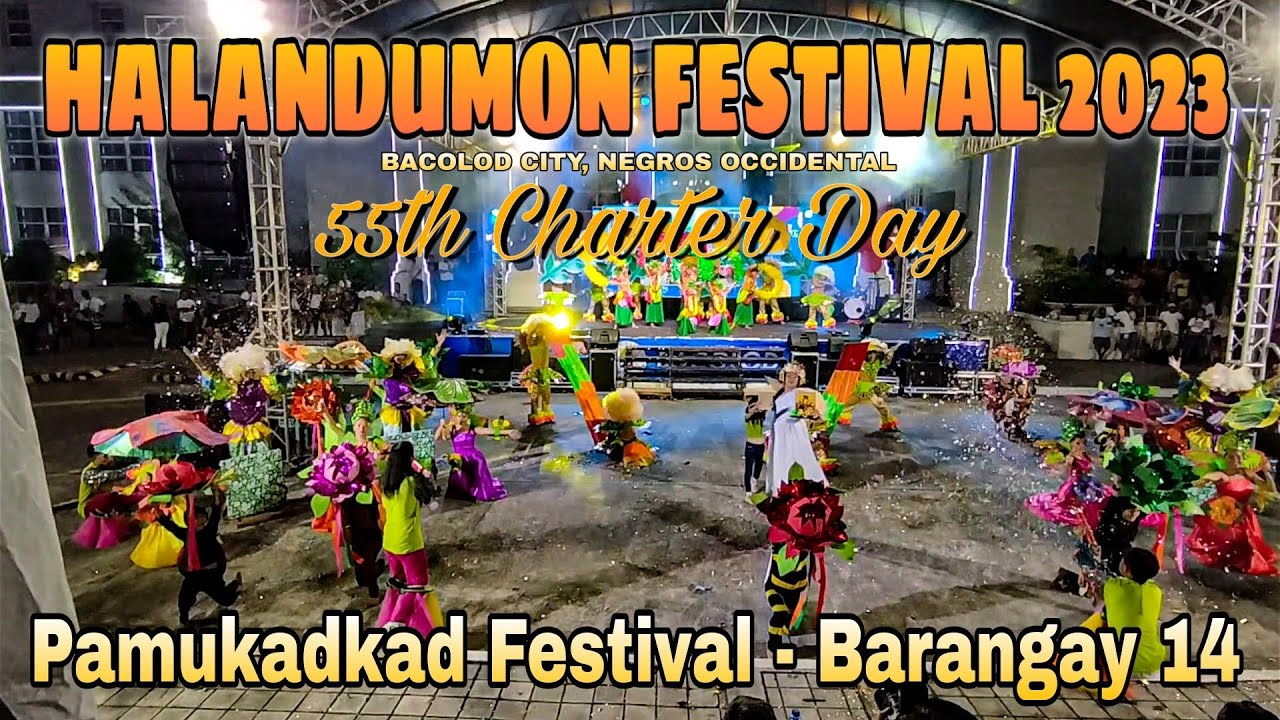 HALANDUMON FESTIVAL 2023: Barangay 14- PAMULADKAD FESTIVAL | BACOLOD ...
