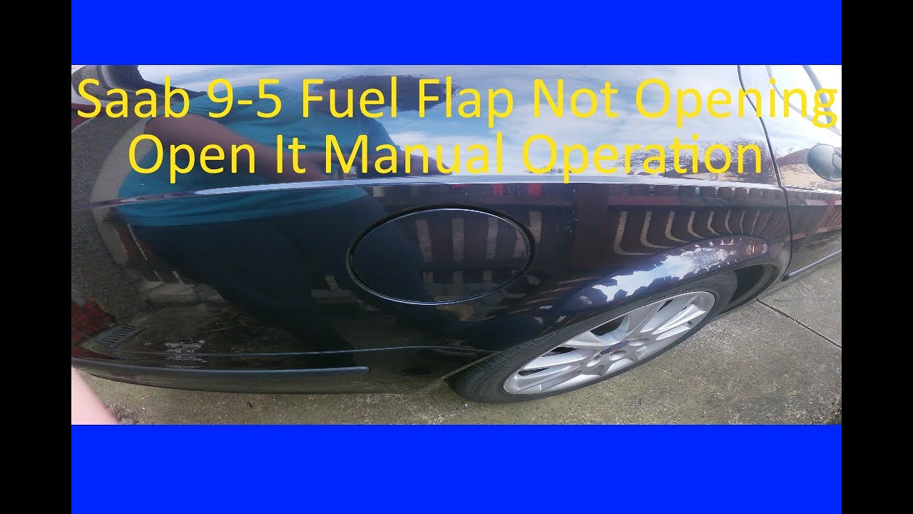 Saab 9-5 how to open fuel Flap when the button dose not work - YouTube