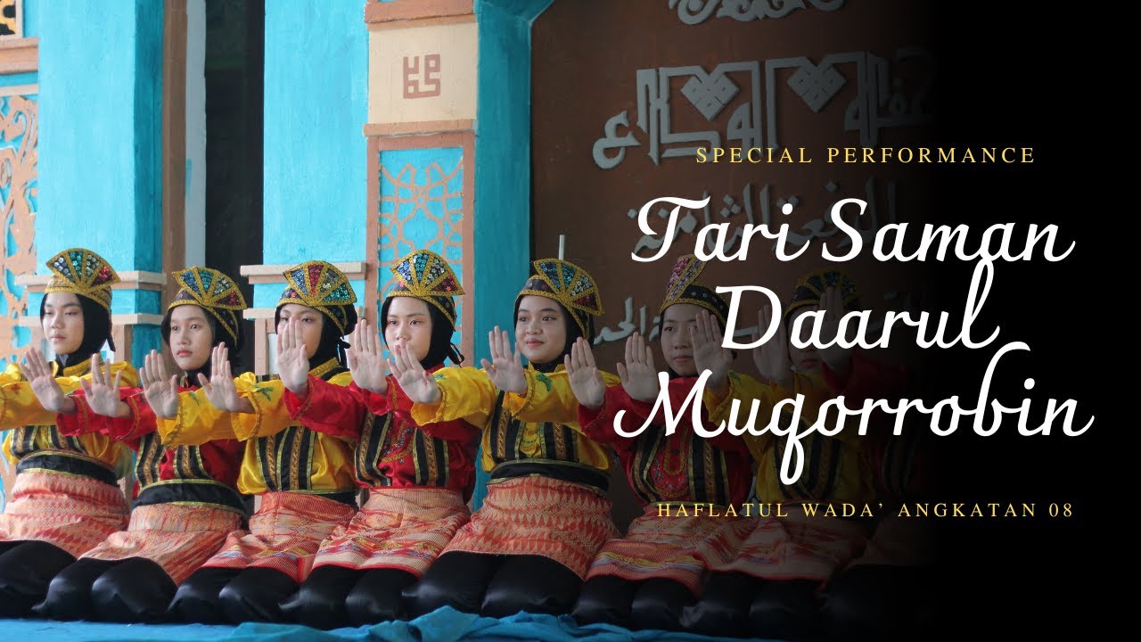 Penampilan Tari Saman Daarul Muqorrobin | Haflatul Wada' Angkatan 08 ...