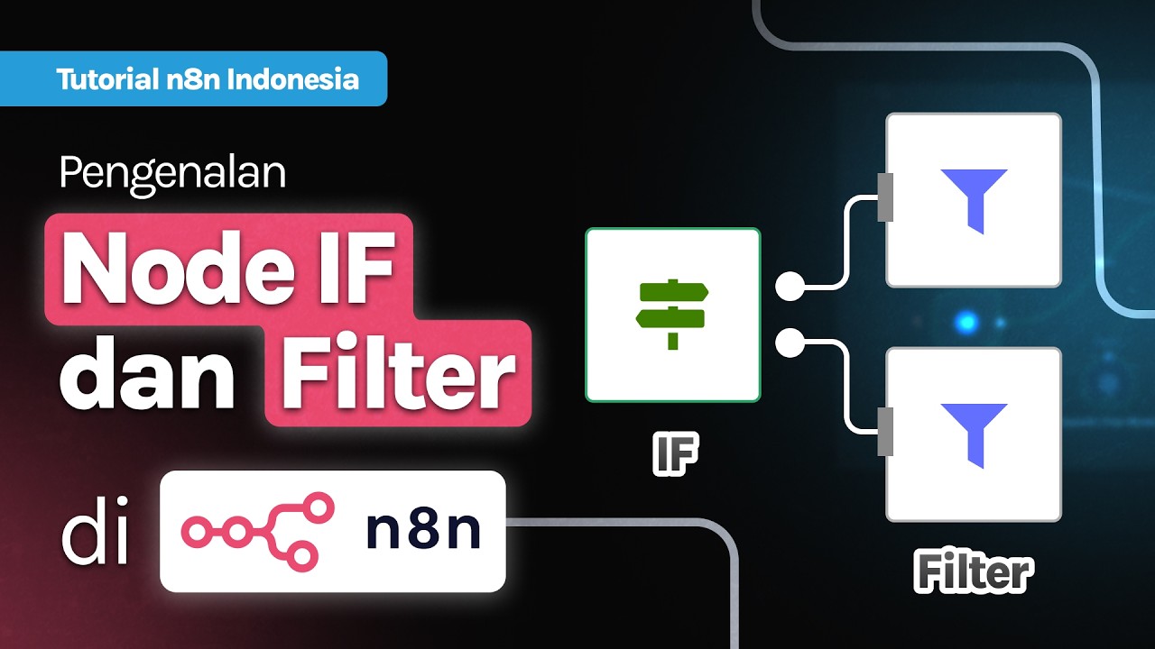 JADI AHLI KONDISI! Pengenalan Node IF dan Filter di n8n - YouTube