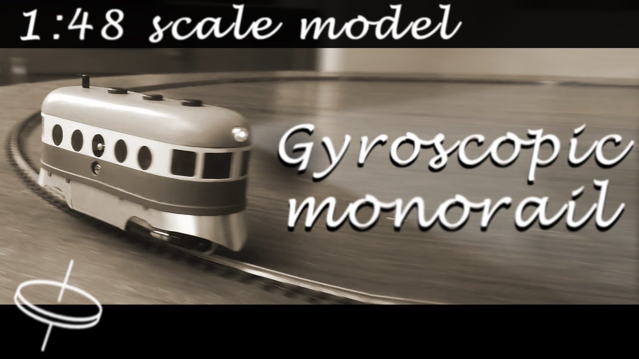 1:48 scale model of Gyroscopic monorail. - YouTube