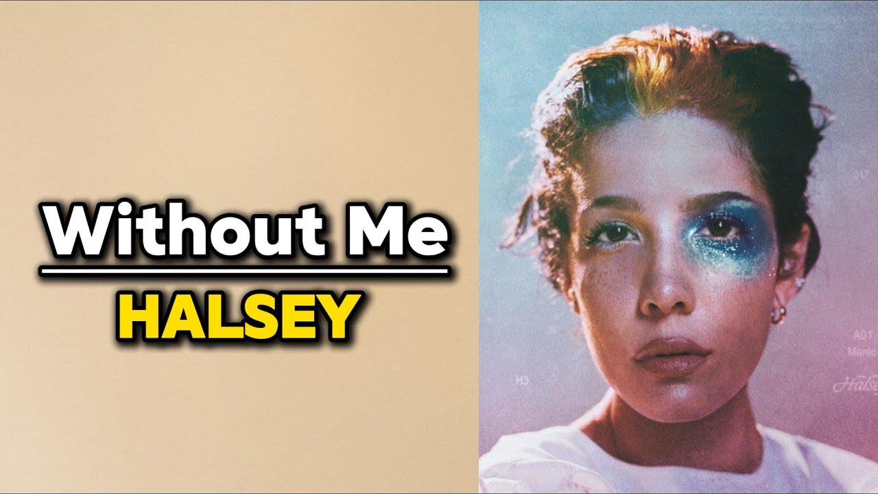Halsey - Without Me🔥Lyrics🔥 - YouTube