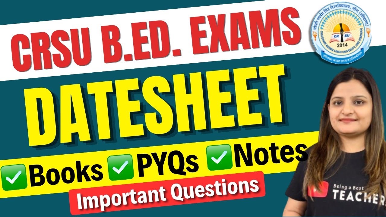 CRSU B.ED. EXAMS 2026 : DATESHEET, PYQs, IMPORTANT QSNS, BOOKS, NOTES ...