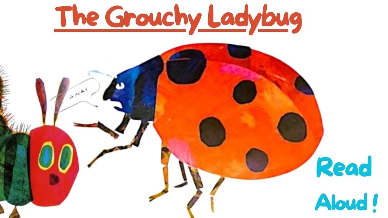The Grouchy Ladybug by Eric Carle | Ladybug Story for Kids | Telling ...