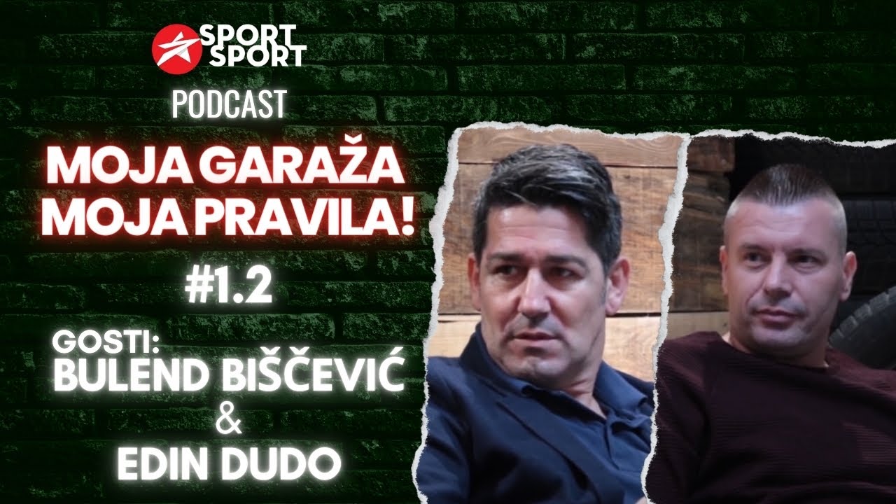 BULEND BIŠČEVIĆ I EDIN DUDO | MOJA GARAŽA - MOJA PRAVILA #1.2 - YouTube