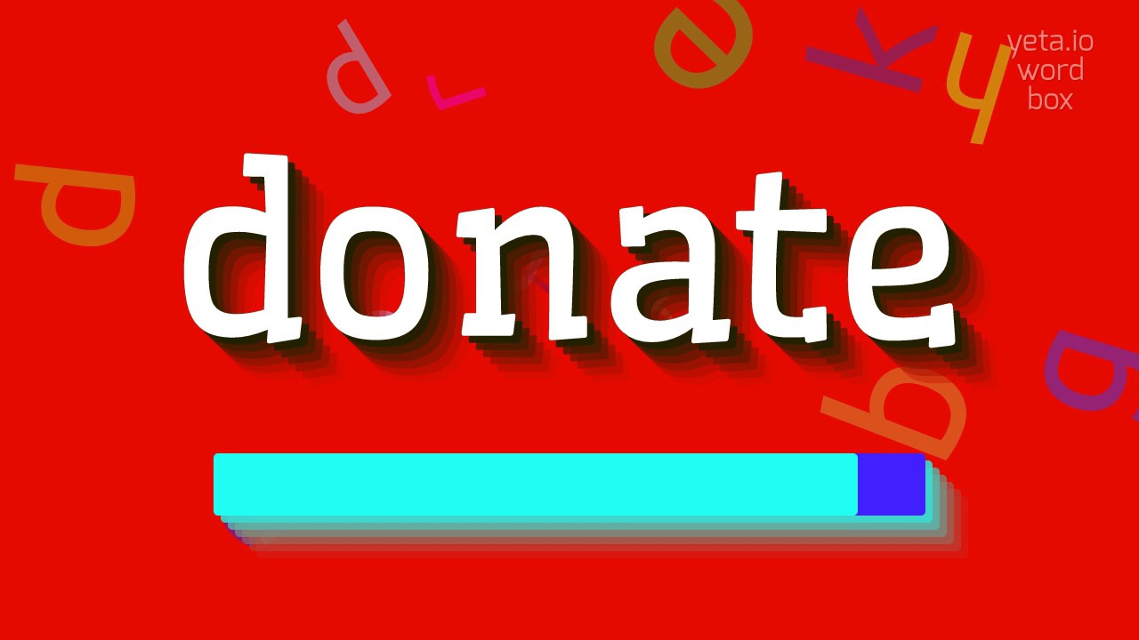 How to say "donate"! (High Quality Voices) - YouTube