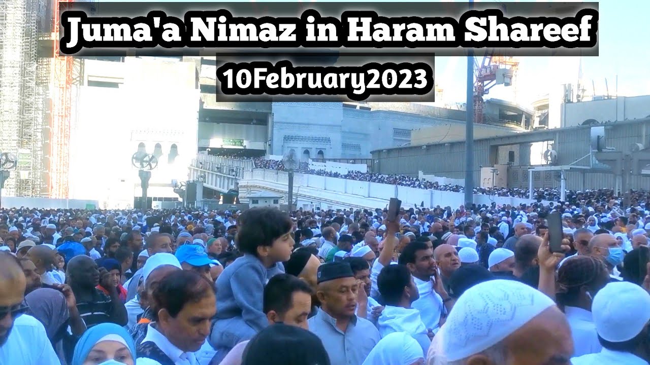 Juma'a Prayer in HARAM SHAREEF Makkah Saudi Arabia 10-02-2023 | Makkah ...