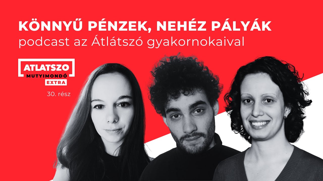 Átlátszó Mutyimondó Extra, Ep.30 – Könnyű pénzek, nehéz pályák - YouTube