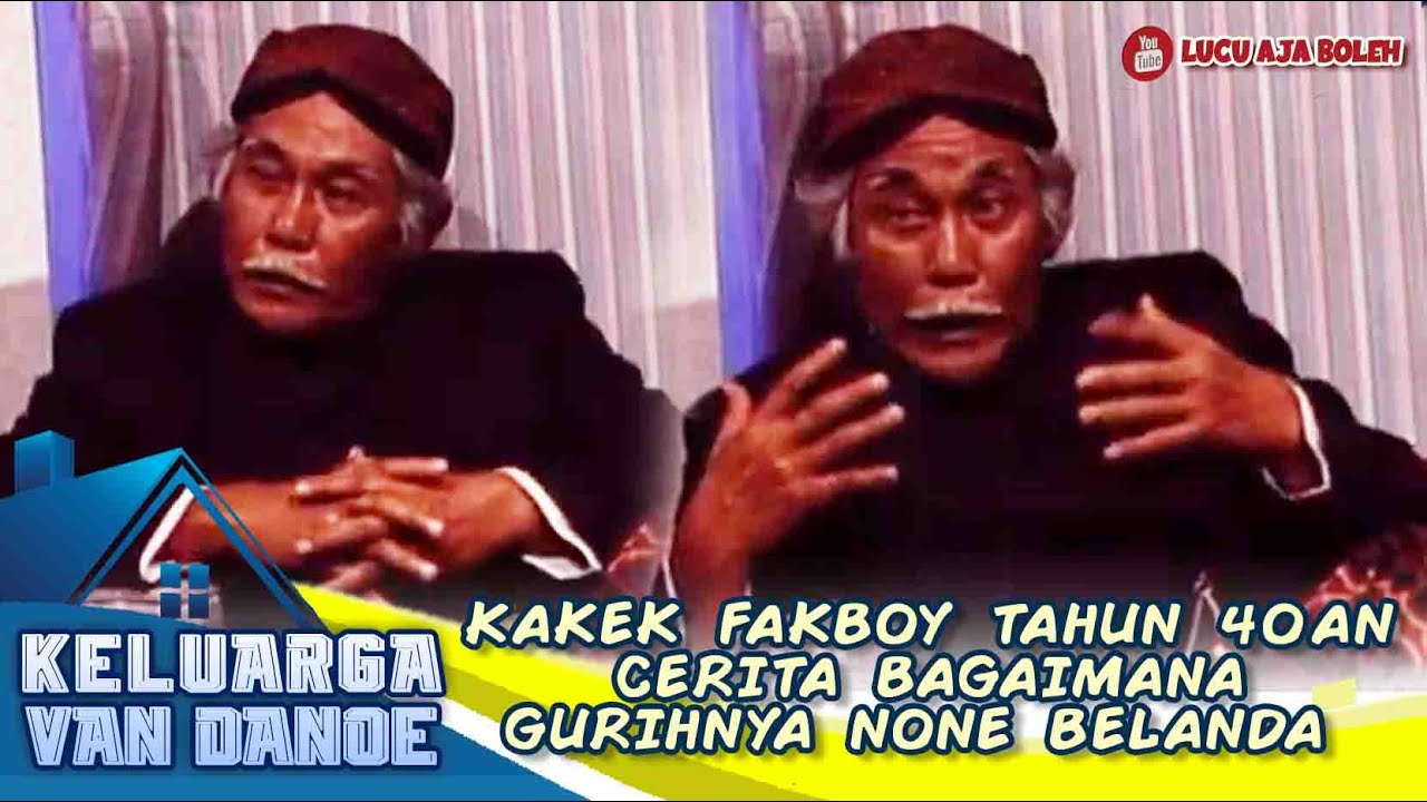 KAKEK FAKBOY TAHUN 40AN CERITA BAGAIMANA GURIHNYA NONE BELANDA ...