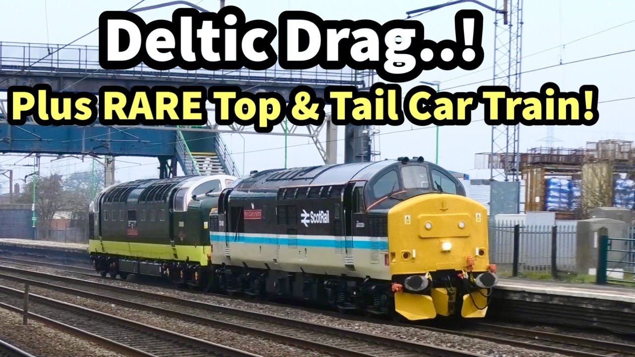Tractor DRAGS Deltic! Plus RARELY Seen Top & Tail CAR & VAN Train! Plus ...