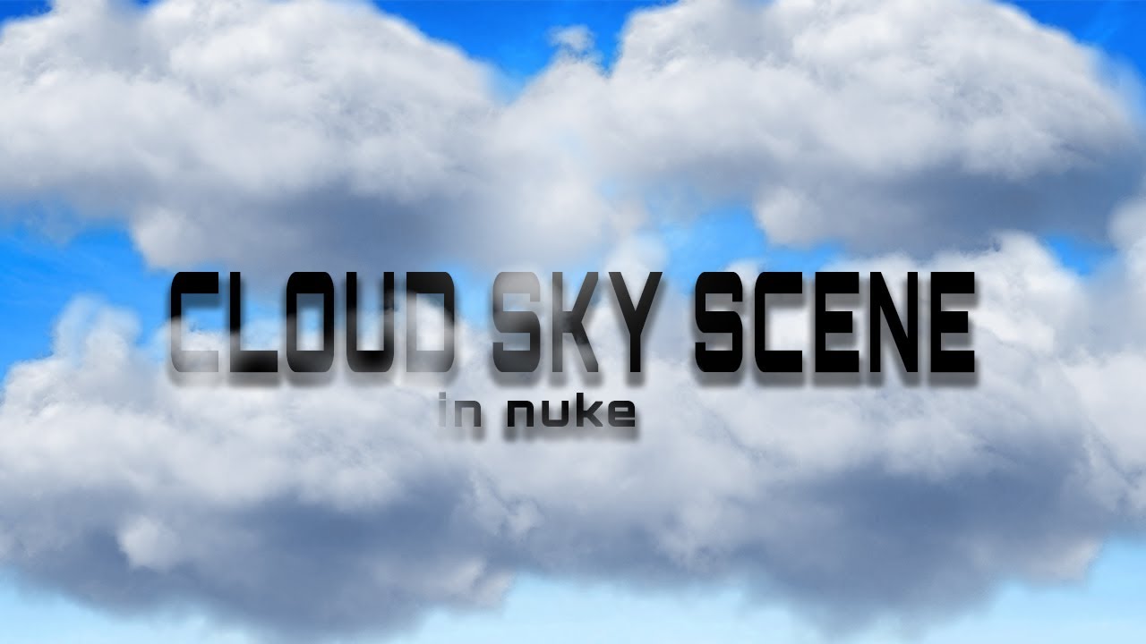 To Create An Epic Cloud Sky Scene | in nuke | BalajiMalarvizhi🤓 - YouTube
